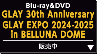GLAY 30th Anniversary｜ローソン